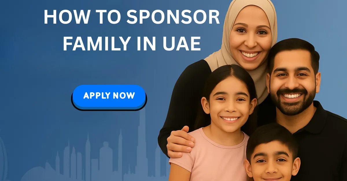 How to Sponsor Family on UAE Freelance Visa in 2025
